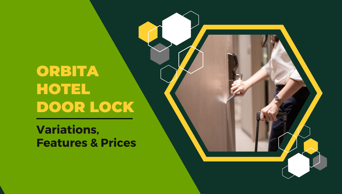 Orbita Hotel Door Lock - Variations, Features & Prices