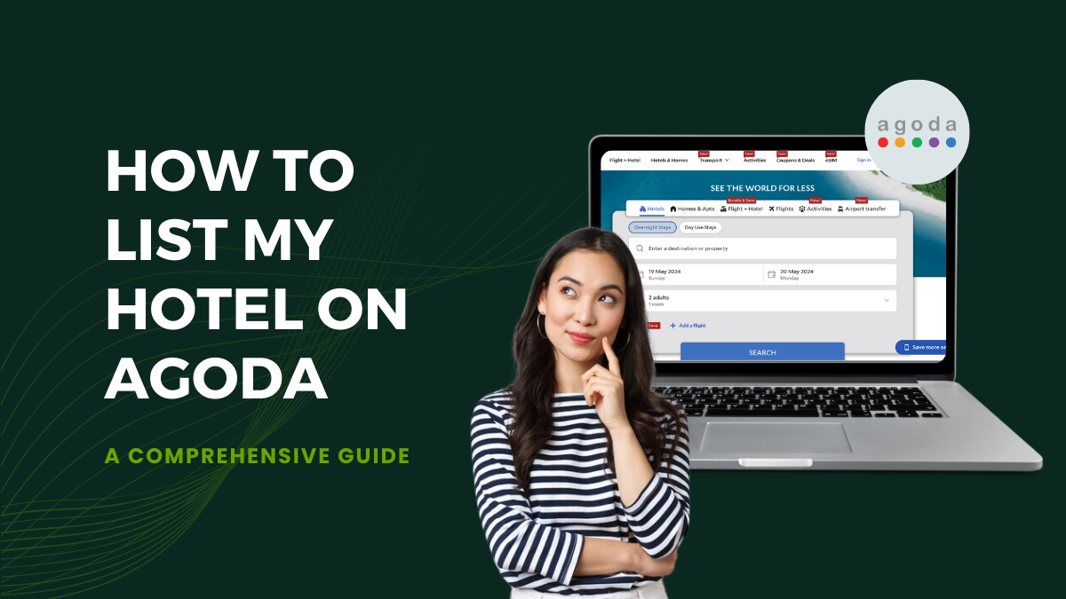 How to List My Hotel on Agoda: A Comprehensive Guide