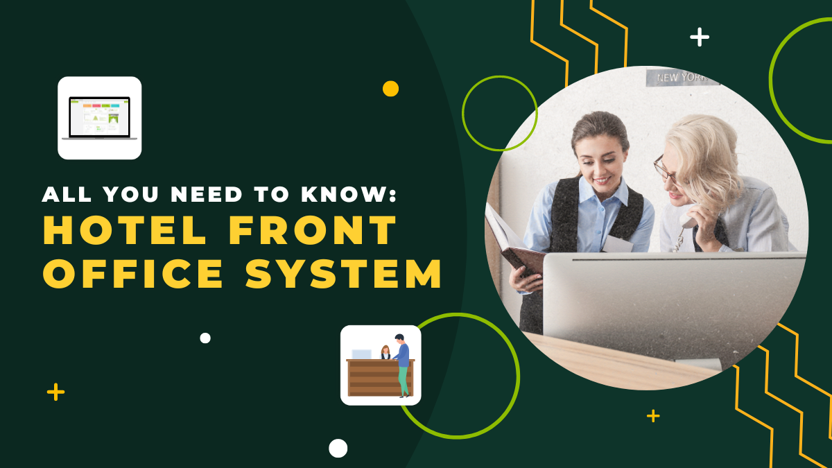 All You Need To Know: Hotel Front Office System