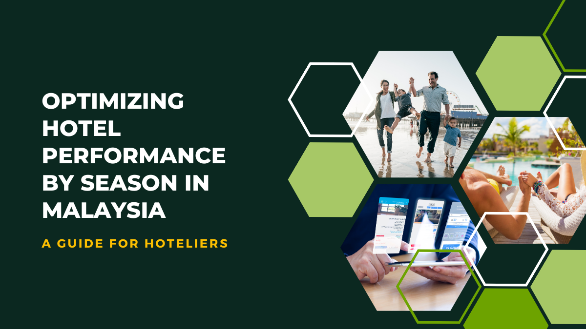 Optimizing Hotel Performance by Season in Malaysia: A Guide for Hoteliers