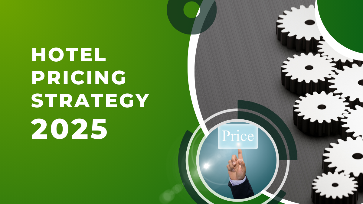 Hotel Pricing Strategy 2025
